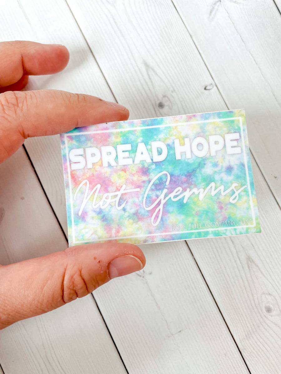 Spread Hope, Not Germs Sticker – Suz Geoghegan Store